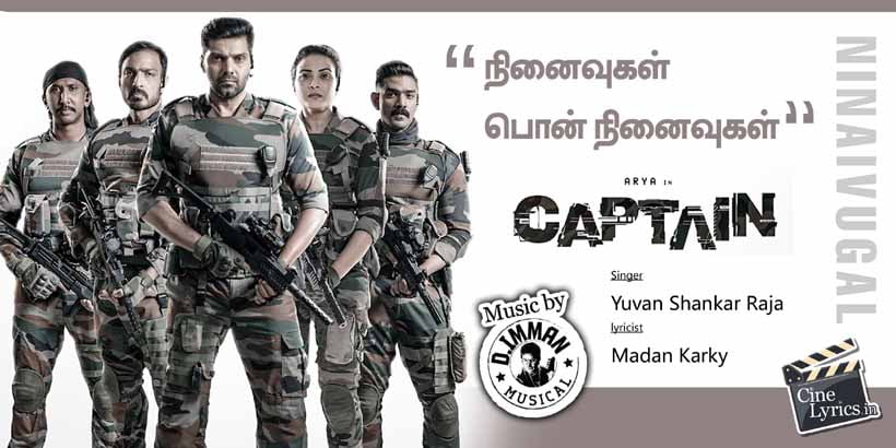 Ninaivugal Song Lyrics in Tamil | Captain / கேப்டன்