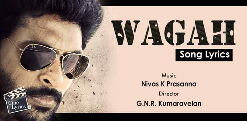 Wagah Movie Song Lyrics in Tamil | Vikram Prabhu, Ranya Rao