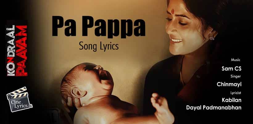 Pa Pappa Song Lyrics in Tamil | Kondraal Paavam