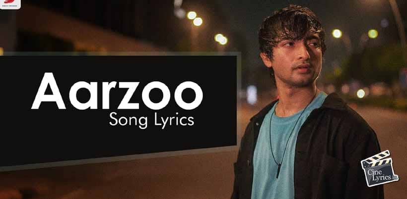 Aarzoo Song Lyrics