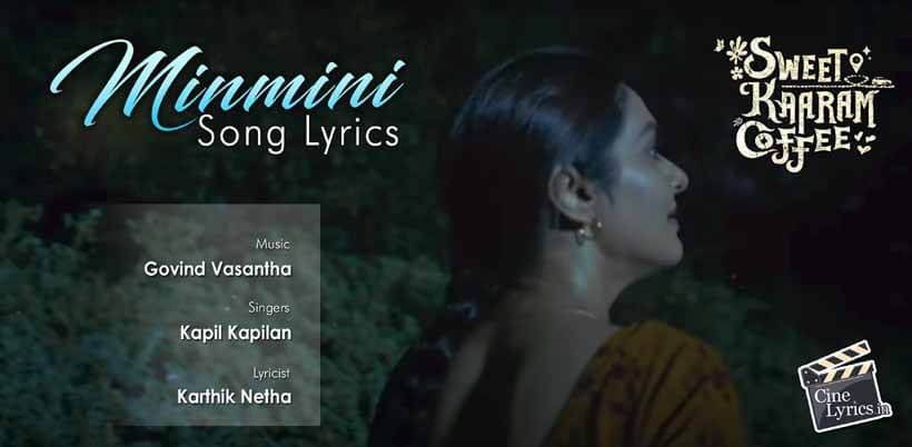 Minmini Song Lyrics in Tamil | Sweet Kaaram Coffee