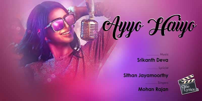 Ayyo Haiyo Song Lyrics in Tamil | Raid / ரெய்டு