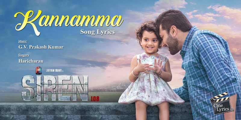Kannamma Song Lyrics in Tamil | Siren