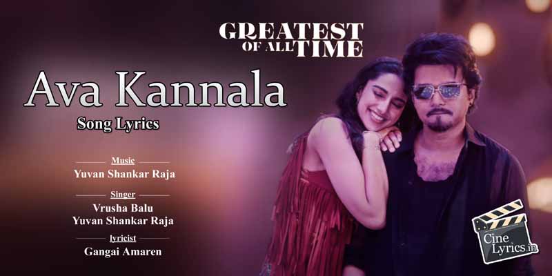 Ava Kannala Paatha Song Lyrics in Tamil (Movie - GOAT)